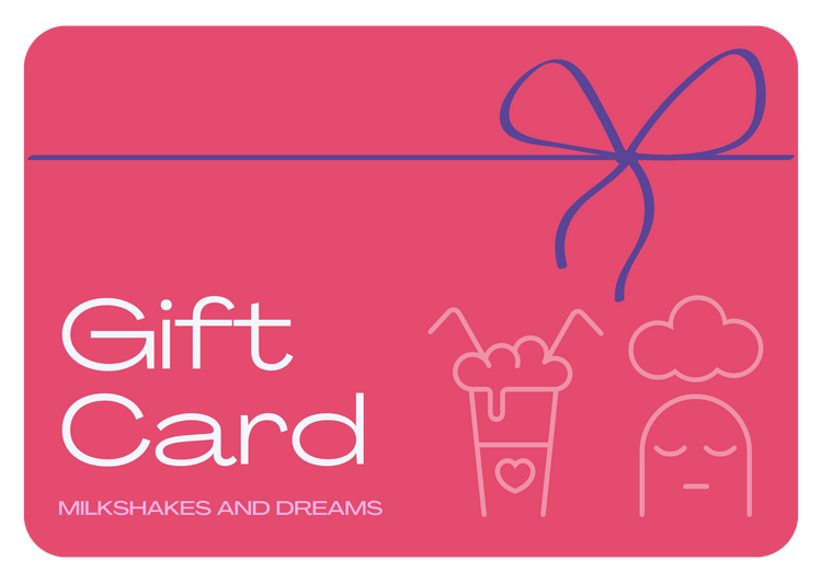 Milkshakes and Dreams